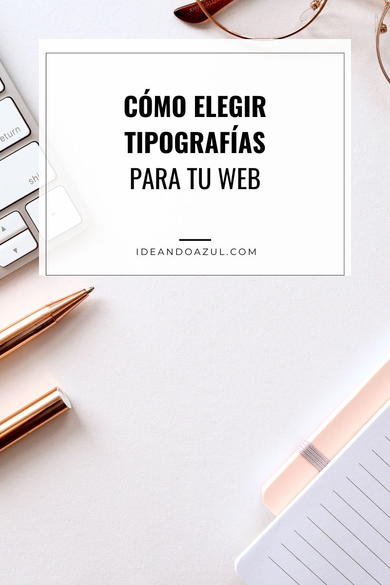 Cómo Elegir Tipografías Para Tu Web 5827